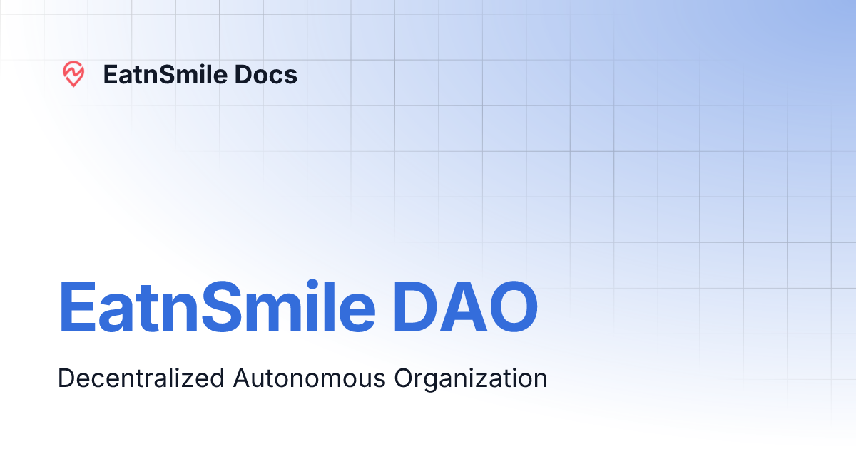 EatnSmile DAO | EatnSmile Docs