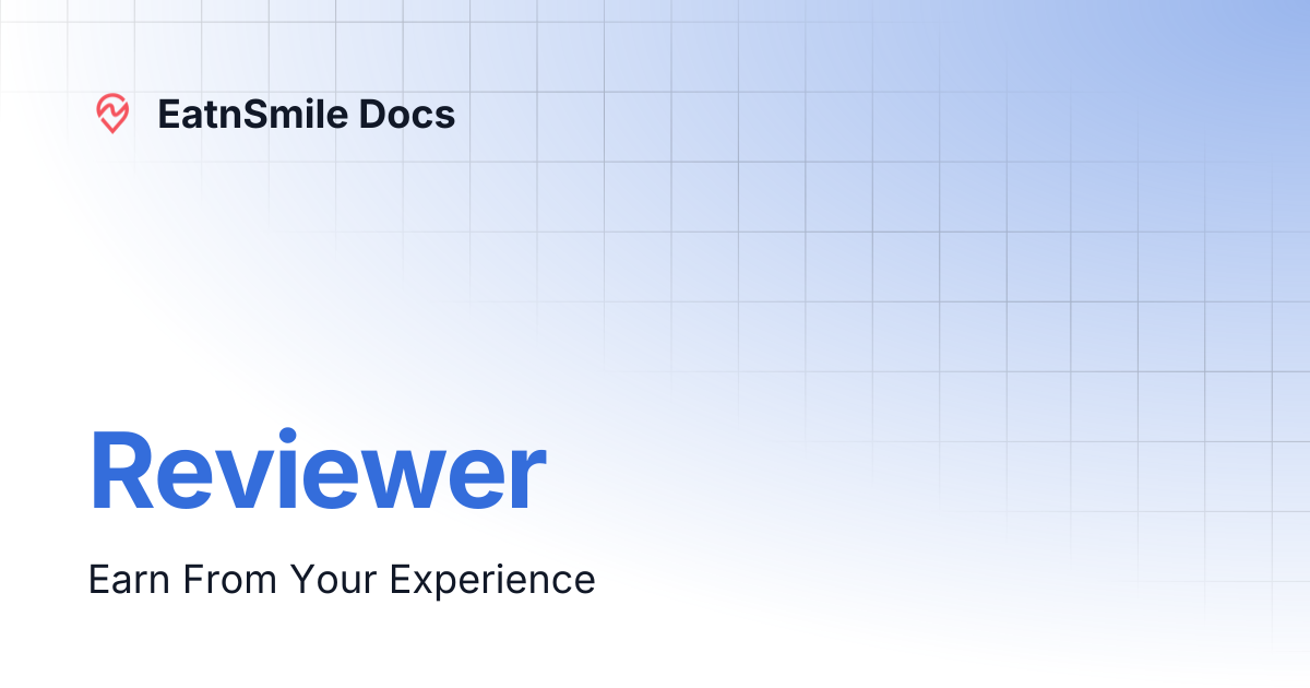 Reviewer | EatnSmile Docs