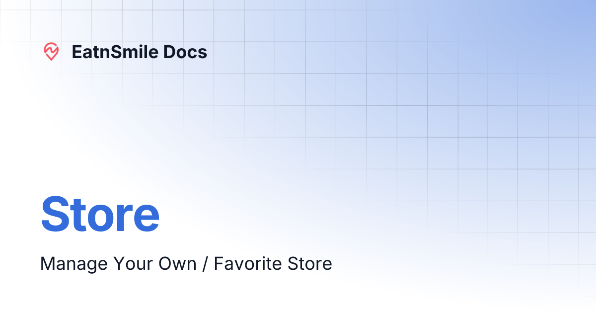 Store | EatnSmile Docs